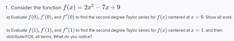 Solved 1. Consider the function f(x) = 2x2 – 7x + 9 a) | Chegg.com