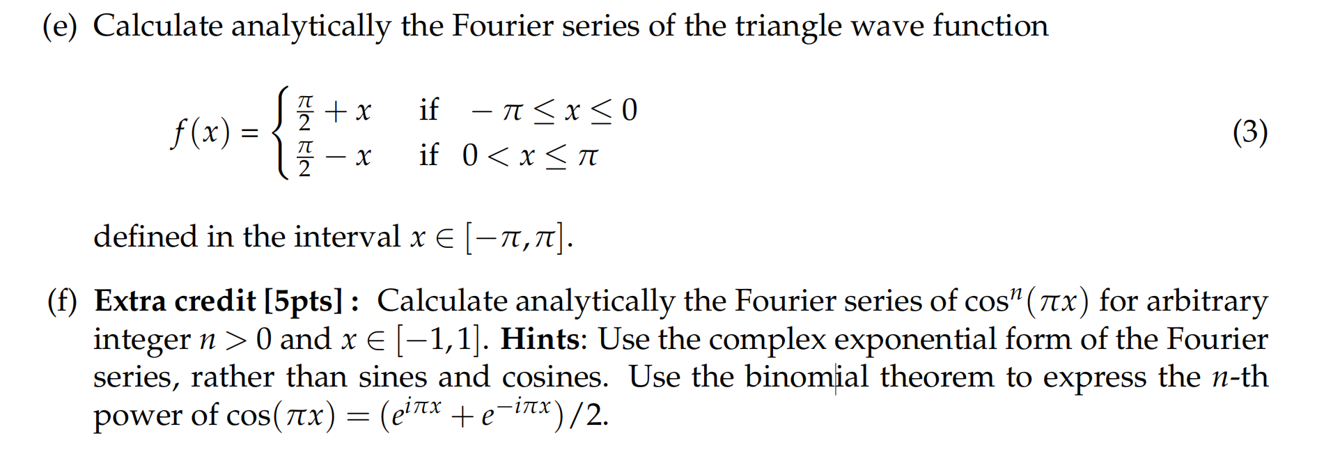 Solved e) Calculate analytically the Fourier series of the | Chegg.com