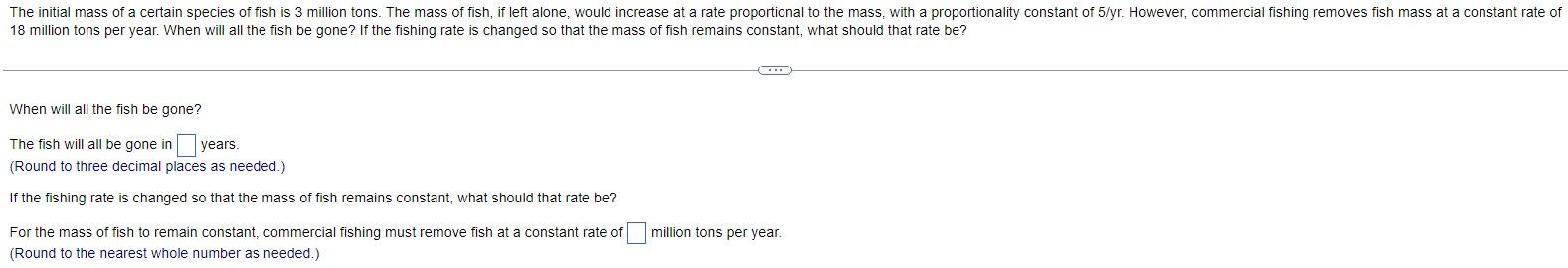 Solved 18 million tons per year. When will all the fish be | Chegg.com