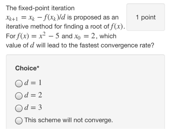 Solved The fixed-point iteration Xk+1 = Xk-f(xk)/d is | Chegg.com