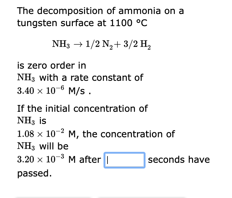 Solved The decomposition of ammonia on a tungsten surface at | Chegg.com