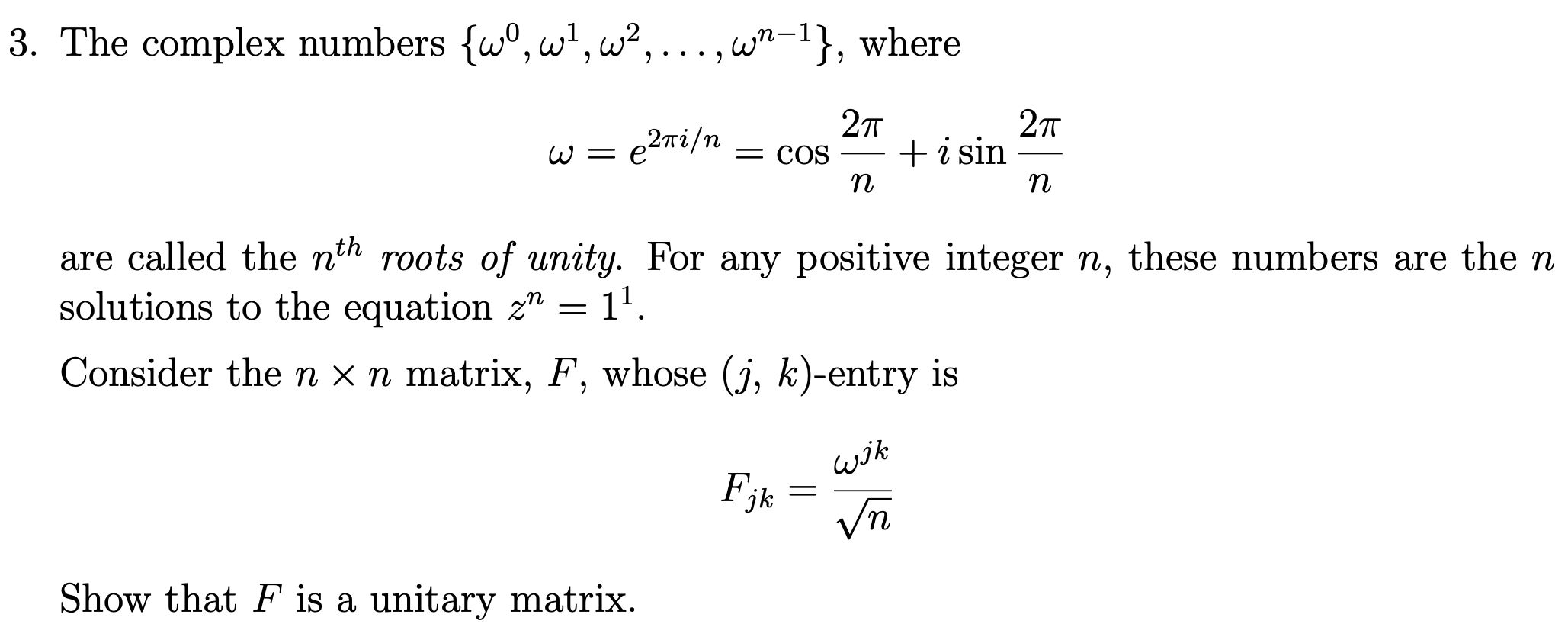 Solved 3. The complex numbers {wº, w1,w2, ..., wn-1}, where | Chegg.com