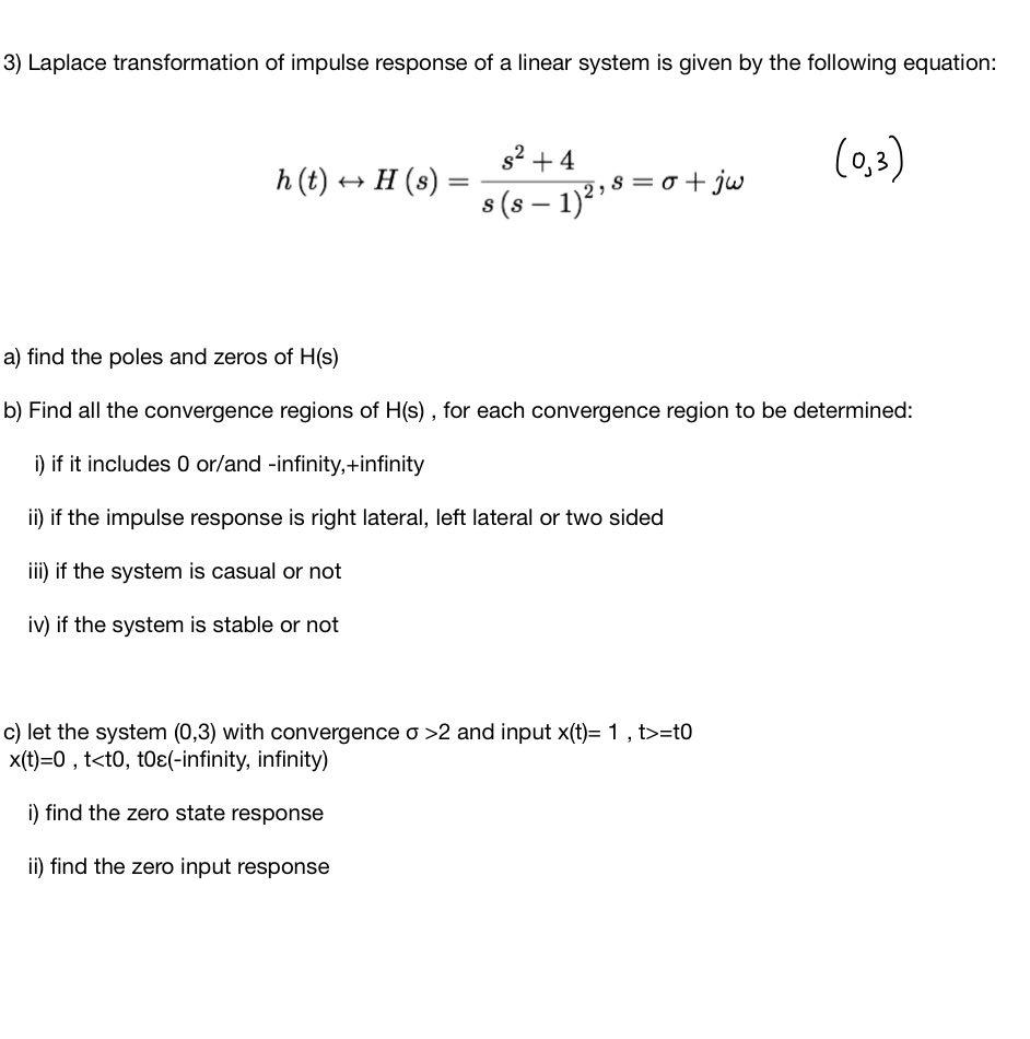 Solved 3) Laplace transformation of impulse response of a | Chegg.com