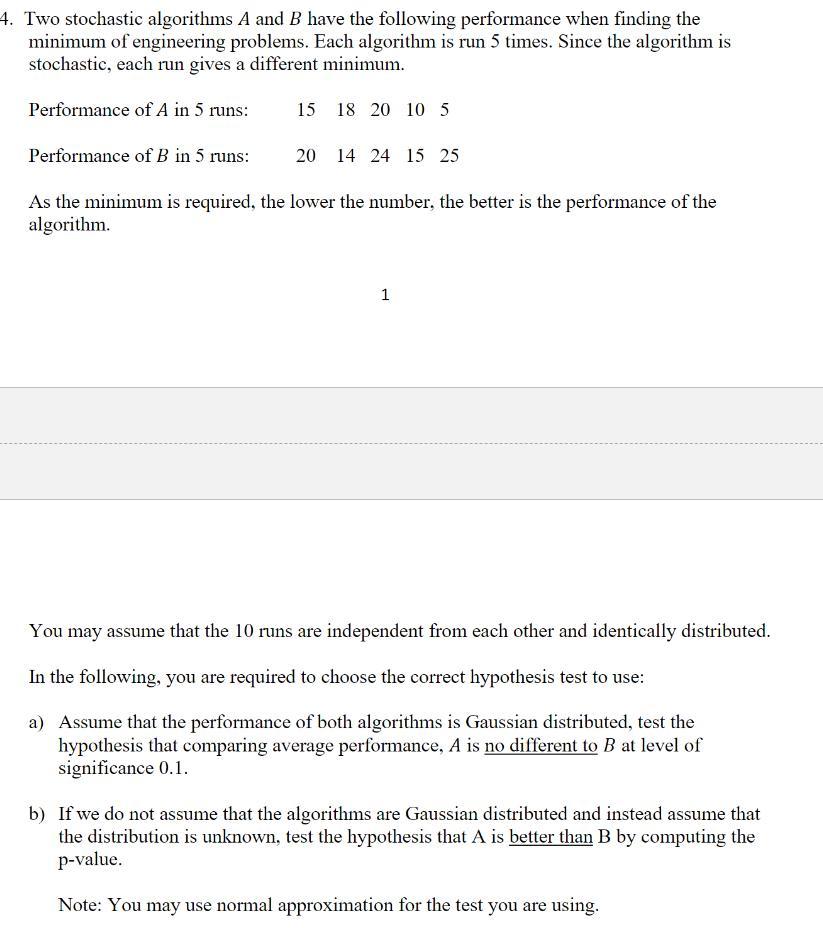 Solved Two stochastic algorithms A and B have the following | Chegg.com