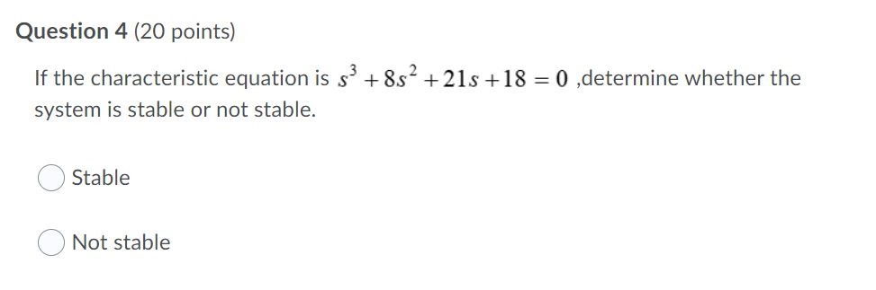 Solved Question 4 (20 points) If the characteristic equation | Chegg.com