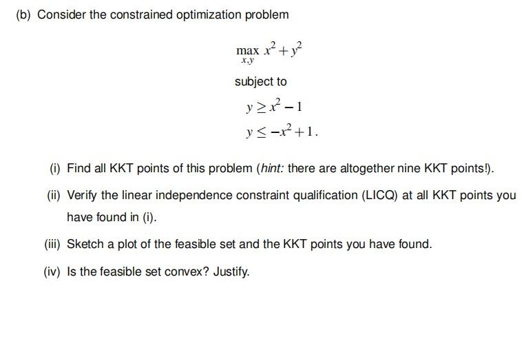 Solved (b) Consider the constrained optimization problem max | Chegg.com
