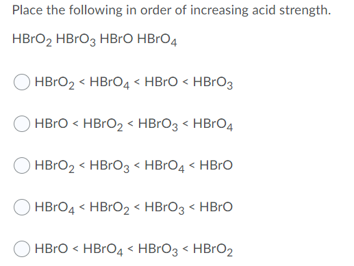 Solved Place the following in order of increasing acid | Chegg.com