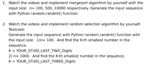 Solved 1. Watch the videos and implement mergesort algorithm | Chegg.com