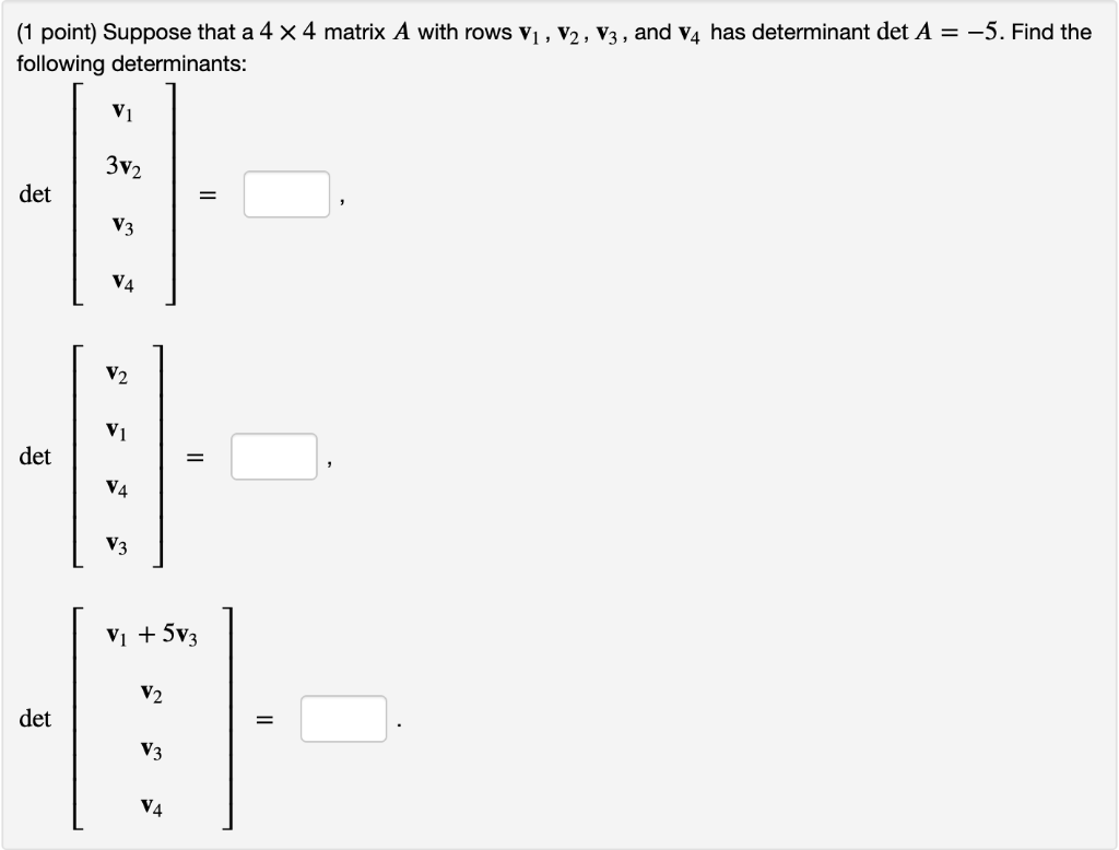 Solved (1 point) Suppose that a 4 x 4 matrix A with rows V1, | Chegg.com