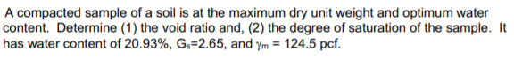 Solved A compacted sample of a soil is at the maximum dry | Chegg.com