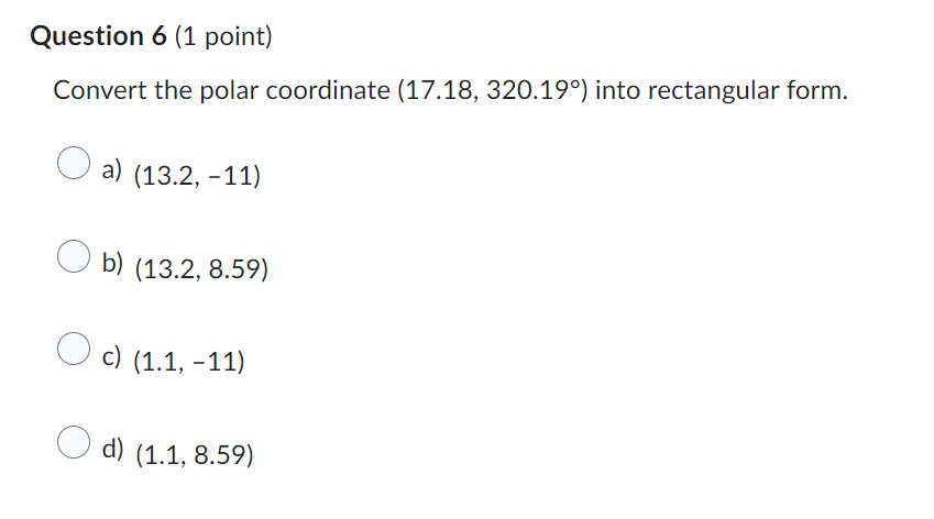 Solved Question 6 (1 ﻿point)Convert the polar coordinate | Chegg.com