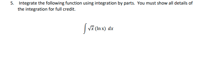 Solved 5. Integrate the following function using integration | Chegg.com