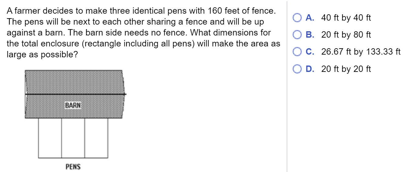 Solved O A. 40 ft by 40 ft A farmer decides to make three | Chegg.com