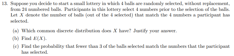 Solved 13. Suppose you decide to start a small lottery in | Chegg.com