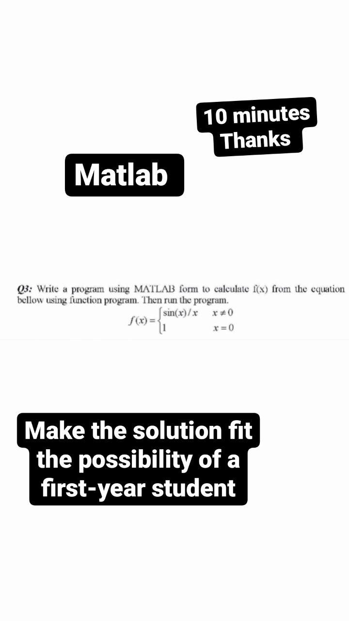 Solved 10 minutes Thanks Matlab Q3: Write a program using | Chegg.com