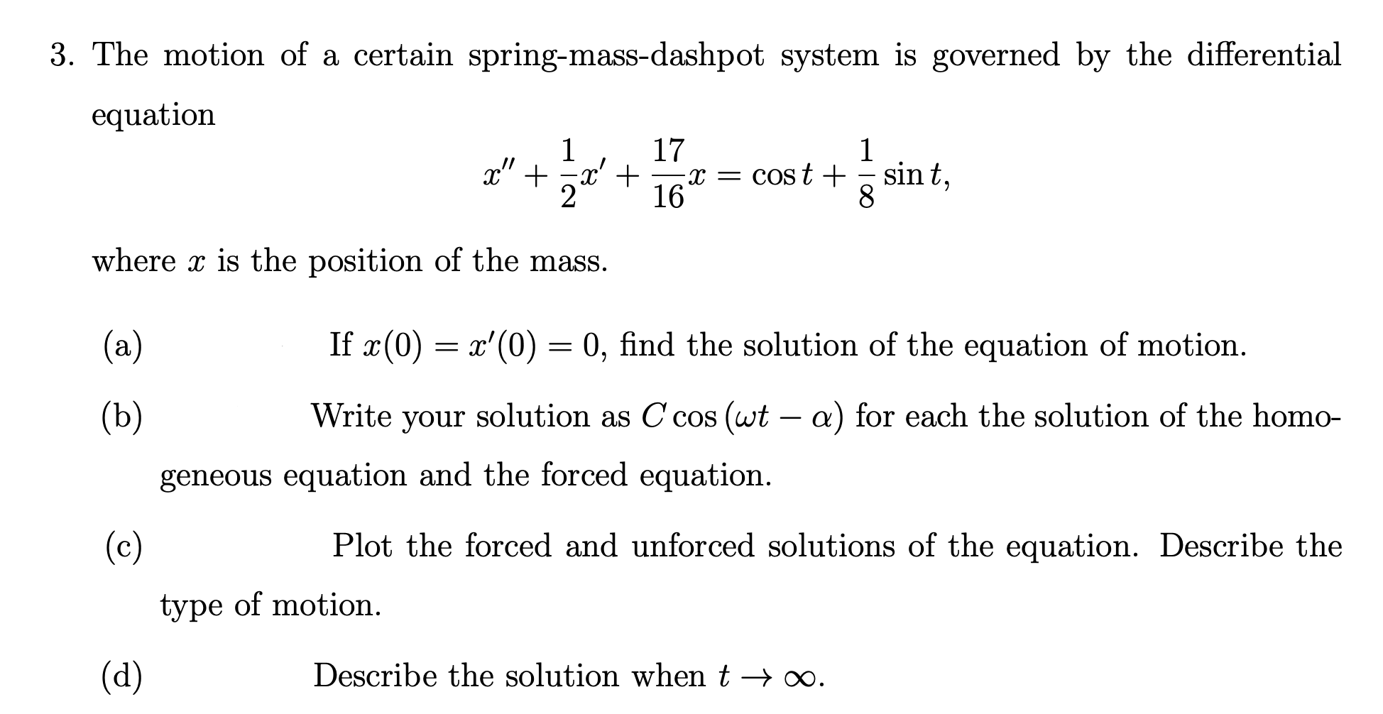Solved 3. The motion of a certain spring-mass-dashpot system | Chegg.com