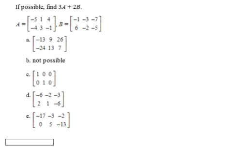 Solved If possible, find 3A + 2B. [-5 14 1316 2 5) A143- 11 | Chegg.com