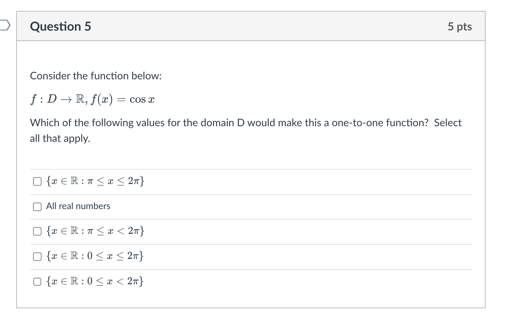 Solved Consider the function below: f:D→R,f(x)=cosx Which of | Chegg.com