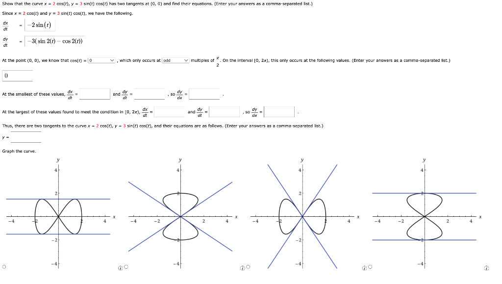 Solved Show that the curve x=2cos(t),y−3sin(t)cos(t) has two | Chegg.com