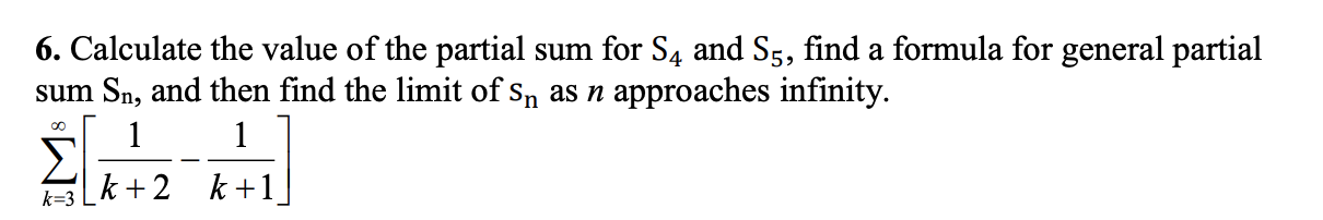 Solved 6. Calculate the value of the partial sum for S4 and | Chegg.com