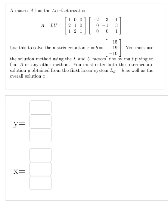 Solved A matrix A has the LU-factorization [100] -2 3 -1] | Chegg.com