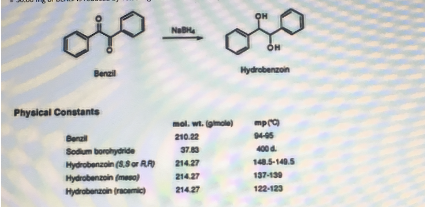 Solved If 50.00 mg of Benzil is reduced to 10.50 mg of | Chegg.com