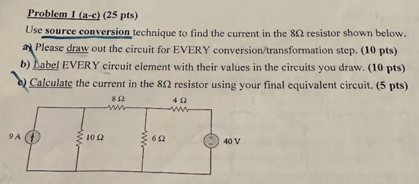 Solved Problem 1 (a-c) (25 pts) Use source conversion | Chegg.com
