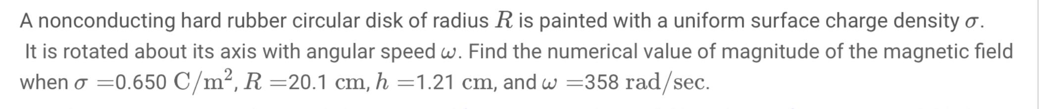 Solved A nonconducting hard rubber circular disk of radius R | Chegg.com