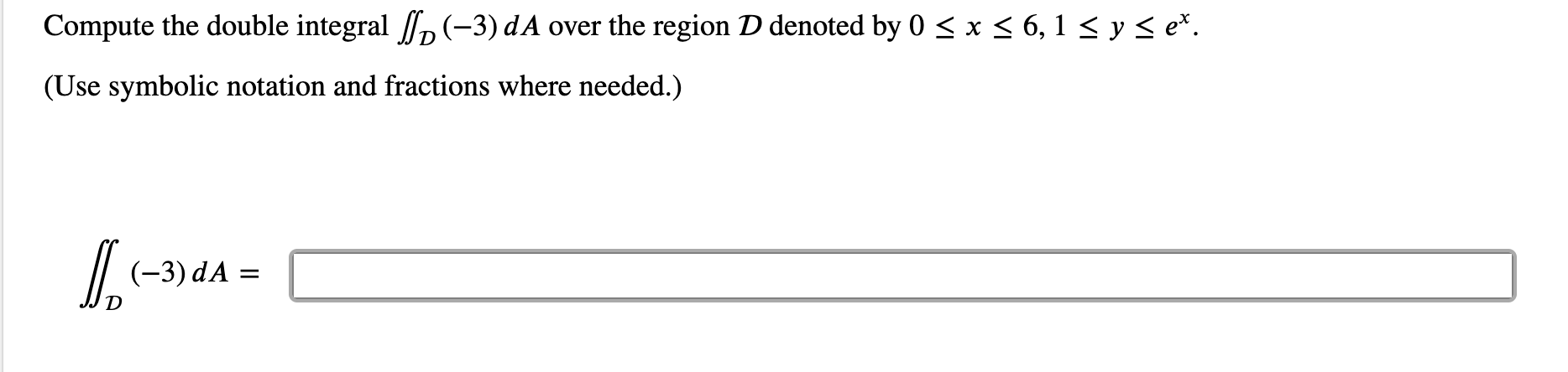 Solved Compute the double integral ∬D(−3)dA over the region | Chegg.com