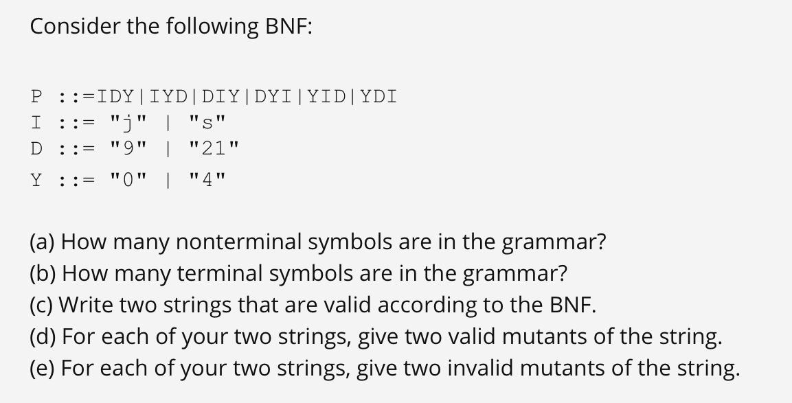 Solved Consider the following BNF: P І ::= ! ::=IDY|IYDDIY | | Chegg.com