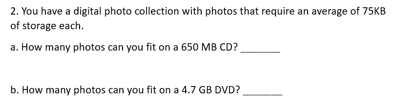 Solved 2. You have a digital photo collection with photos | Chegg.com