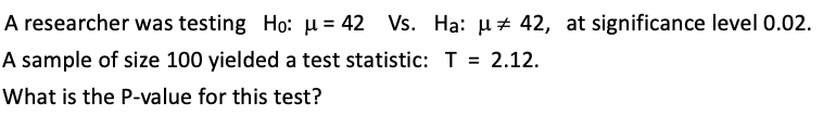 Solved A researcher was testing Ho: u = 42 Vs. Ha: u = 42, | Chegg.com