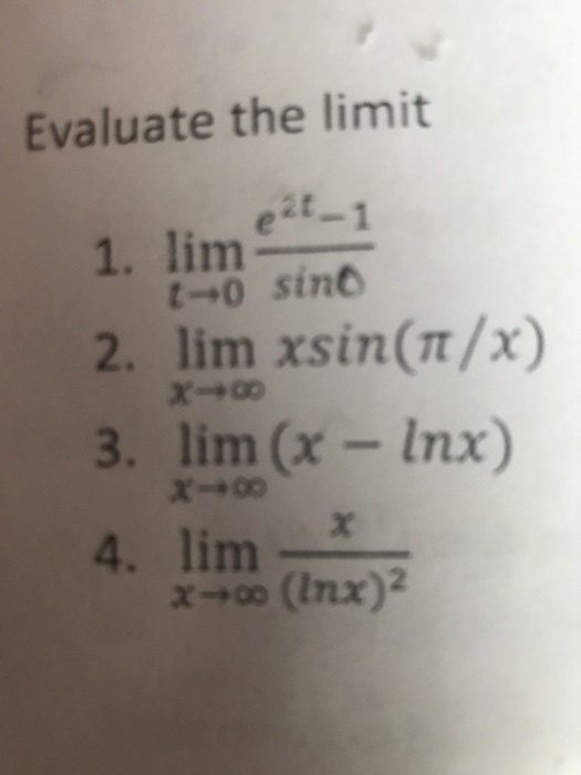 Solved Evaluate the limit lim_t rightarrow 0 e^2t - 1/sin | Chegg.com