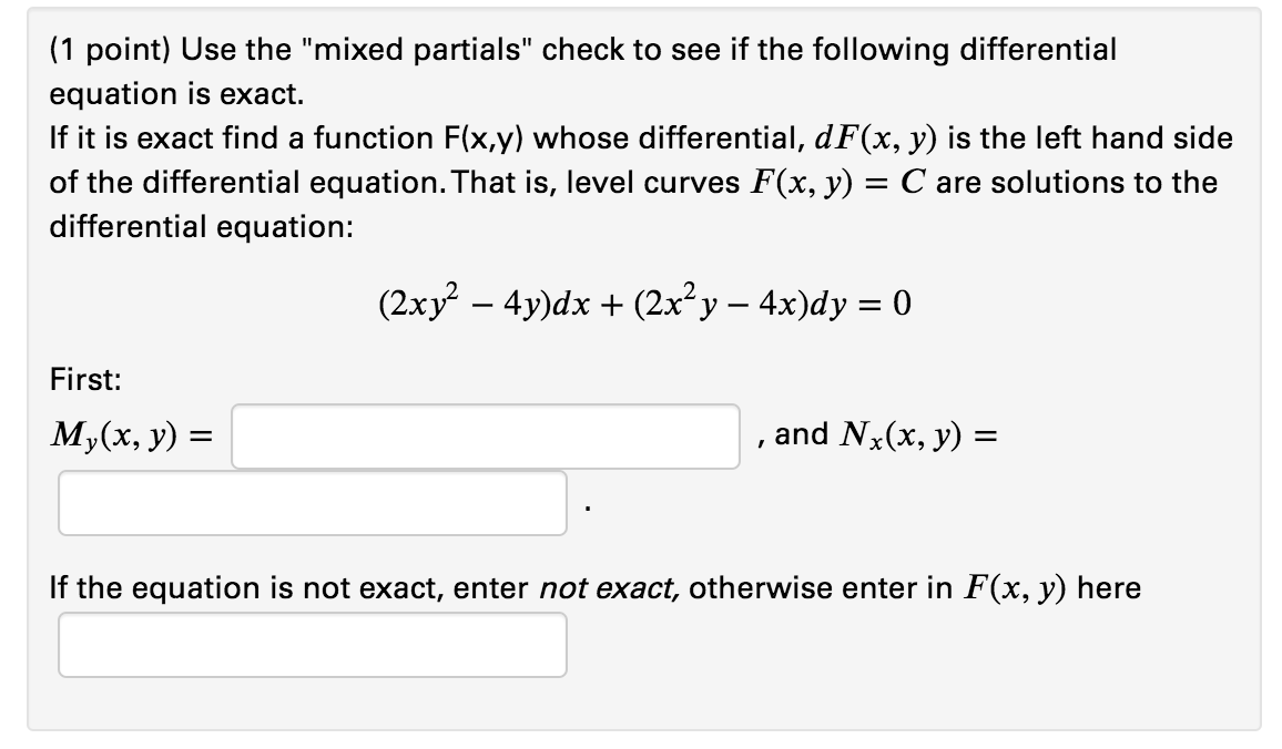 Solved (1 point) Use the "mixed partials" check to see if | Chegg.com