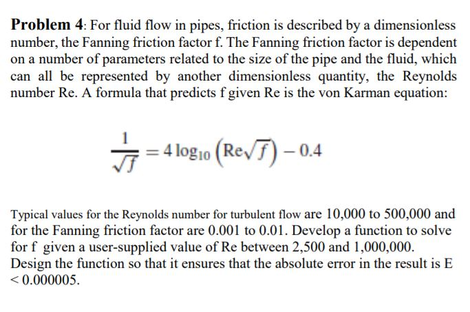 Solved Problem 4: For fluid flow in pipes, friction is | Chegg.com