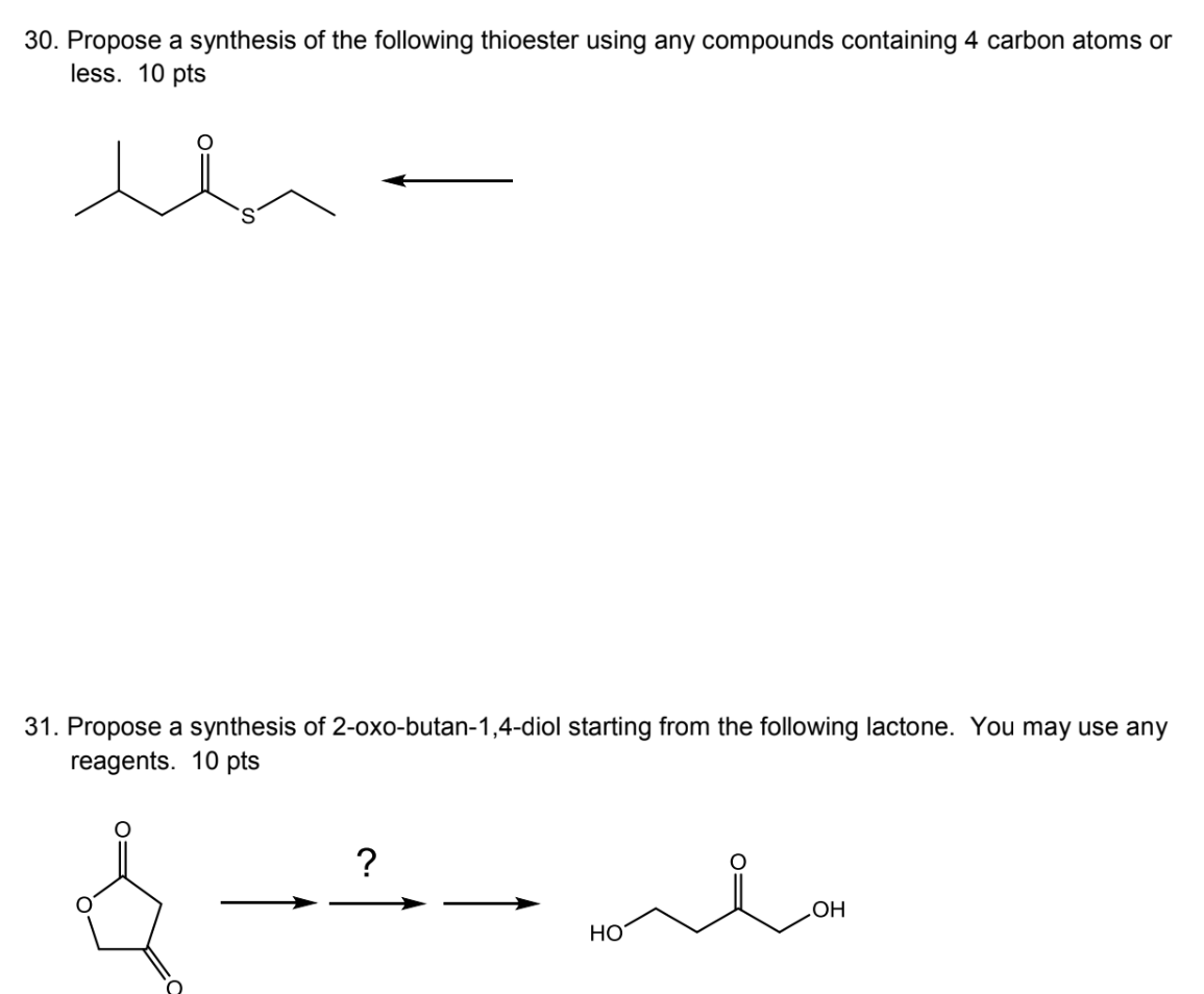 Solved 30. Propose a synthesis of the following thioester | Chegg.com
