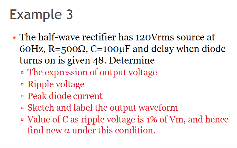 Solved - The half-wave rectifier has 120Vrms source at 60 | Chegg.com