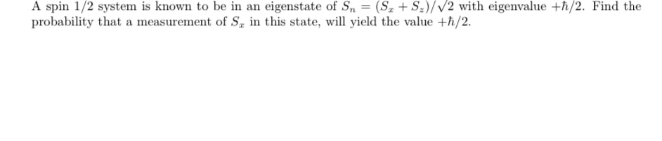 Solved A spin 1/2 system is known to be in an eigenstate of | Chegg.com