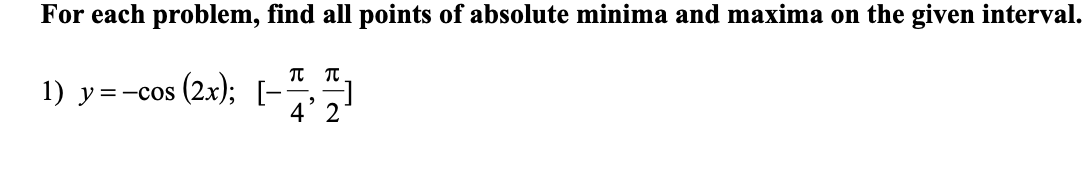 Solved For each problem, find all points of absolute minima | Chegg.com