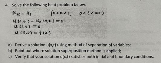 Solved 4. Solve the following heat problem below: uxx=ut(0 | Chegg.com