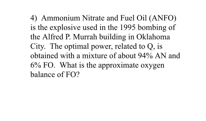 Solved 4) Ammonium Nitrate and Fuel Oil (ANFO) is the | Chegg.com