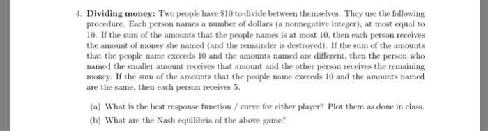 Solved 4. Dividing money: Two people have $10 to divide | Chegg.com
