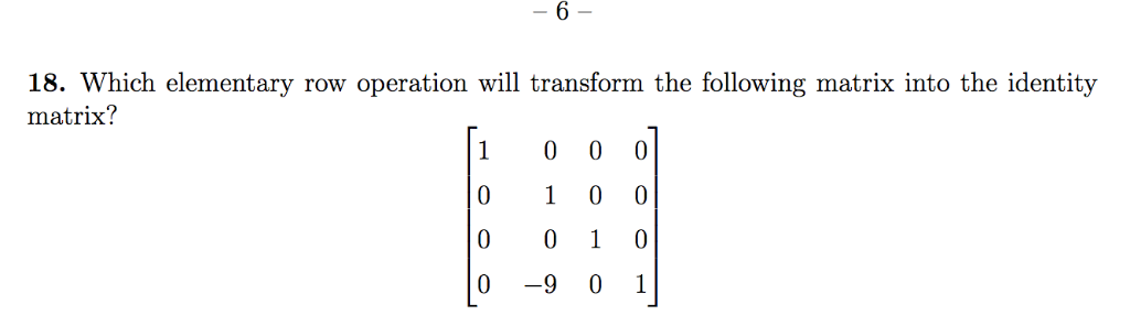 Solved 18. Which elementary matrix? matrix into the identity | Chegg.com