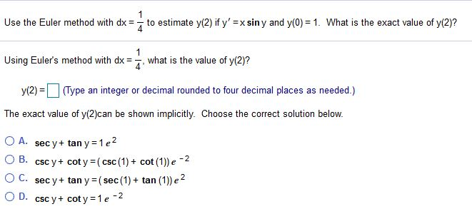 Solved 1 Use the Euler method with dx to estimate y(2) if | Chegg.com