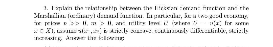 Solved 3. Explain the relationship between the Hicksian | Chegg.com