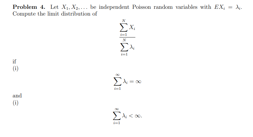 Solved Problem 4. Let X1,X2,… be independent Poisson random | Chegg.com