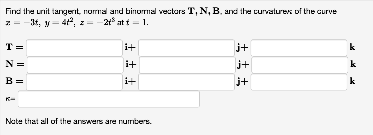 Solved Find the unit tangent, normal and binormal vectors | Chegg.com