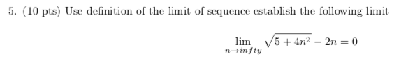 Solved 5. (10 pts) Use definition of the limit of sequence | Chegg.com