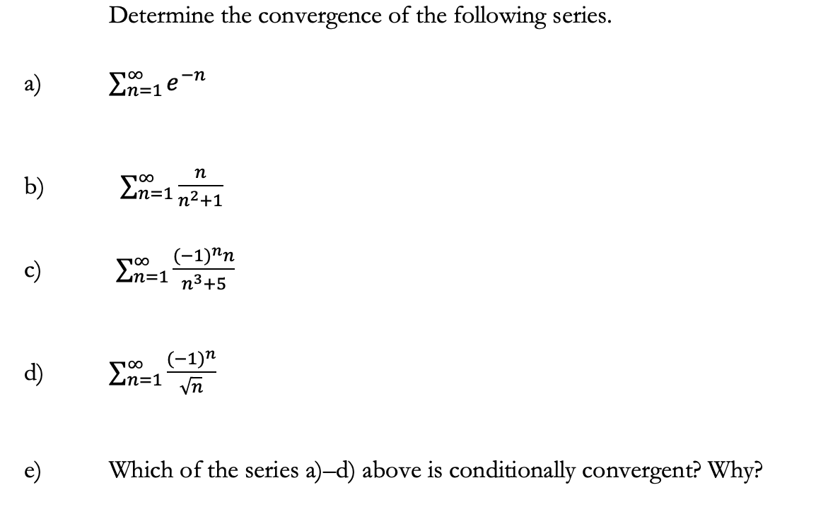 Solved Determine the convergence of the following series. a) | Chegg.com