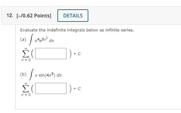 Solved Evaluate the indefinite integrals below as infinite | Chegg.com